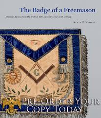 “The Badge of a Freemason”, la storia della Massoneria in 100 grembiuli ...